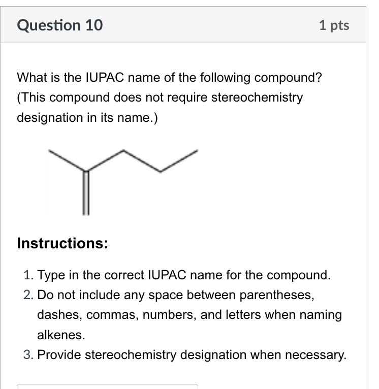 Solved Question 10What is the IUPAC name of the following | Chegg.com
