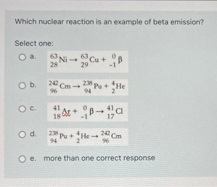 Solved Which nuclear reaction is an example of beta | Chegg.com