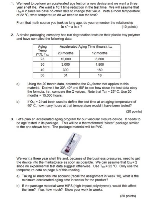 Solved 1. We need to perform an accelerated age test on a | Chegg.com