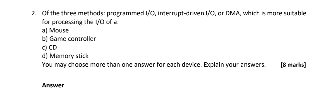 Solved 2. ﻿Of the three methods: programmed I/O, | Chegg.com