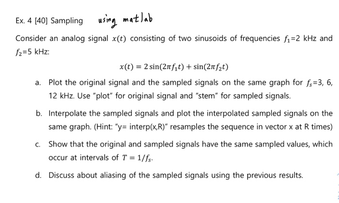 Solved Ex. 4 [40] Sampling using matlab Consider an analog | Chegg.com