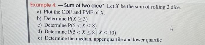 Solved Example 4. - Sum of two dice Let ∗X be the sum of | Chegg.com