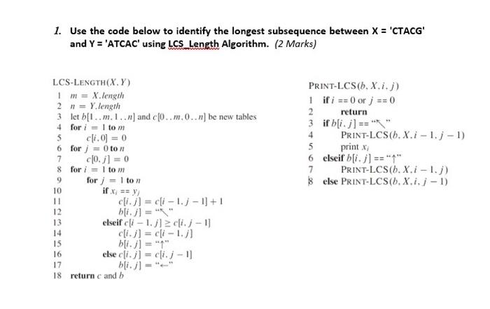 Solved 1. Use the code below to identify the longest | Chegg.com