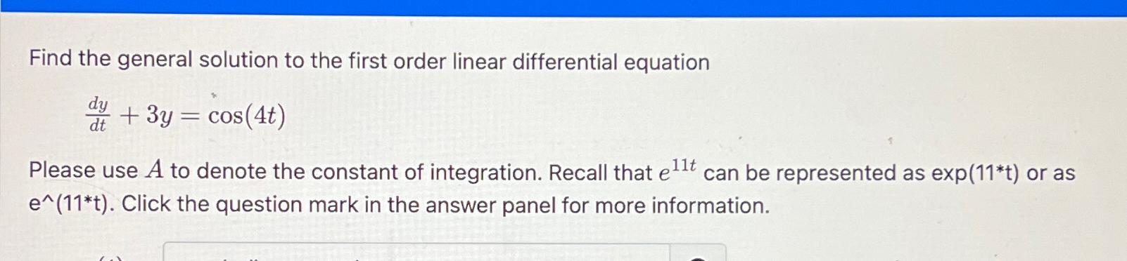 Solved Find the general solution to the first order linear | Chegg.com