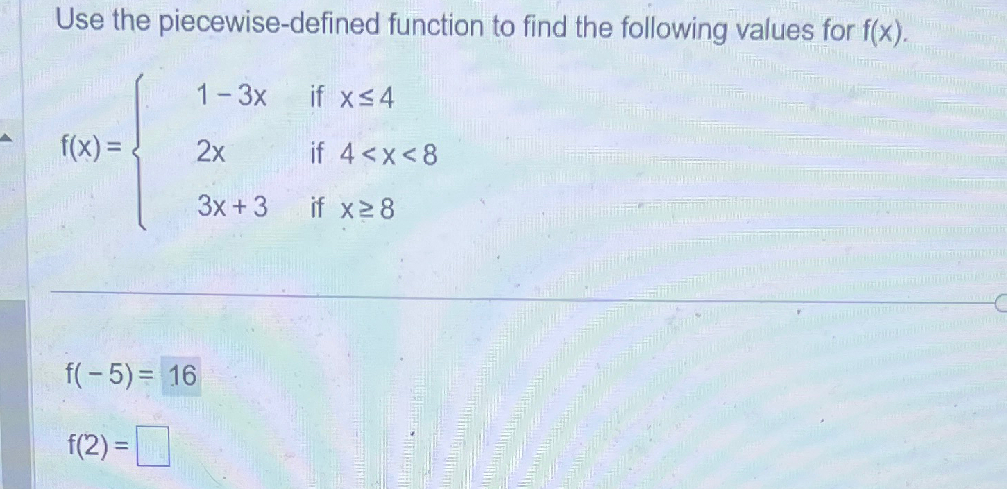 Solved Use the piecewise-defined function to find the | Chegg.com