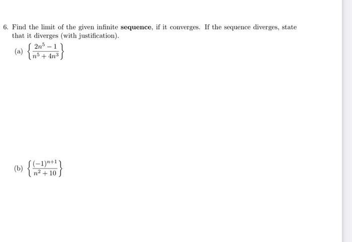 Solved 6. Find the limit of the given infinite sequence, if | Chegg.com