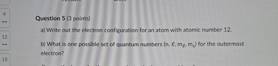 Solved Question 5 (3 ﻿points)a) ﻿Write out the electron | Chegg.com