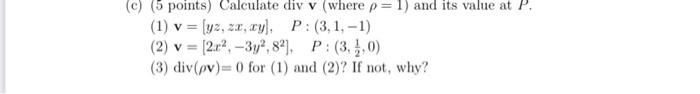 Solved c) (5 points) Calculate div v (where ρ=1) and its | Chegg.com