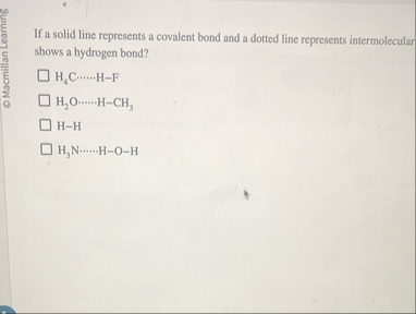 Solved If a solid line represents a covalent bond and a | Chegg.com