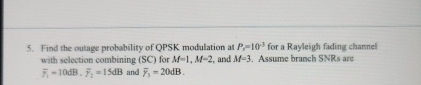 Solved Find the outage probability of QPSK modulation at | Chegg.com