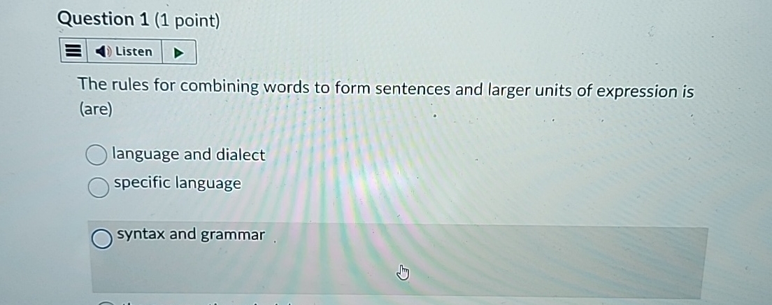 Solved Question 1 (1 ﻿point)The rules for combining words to | Chegg.com
