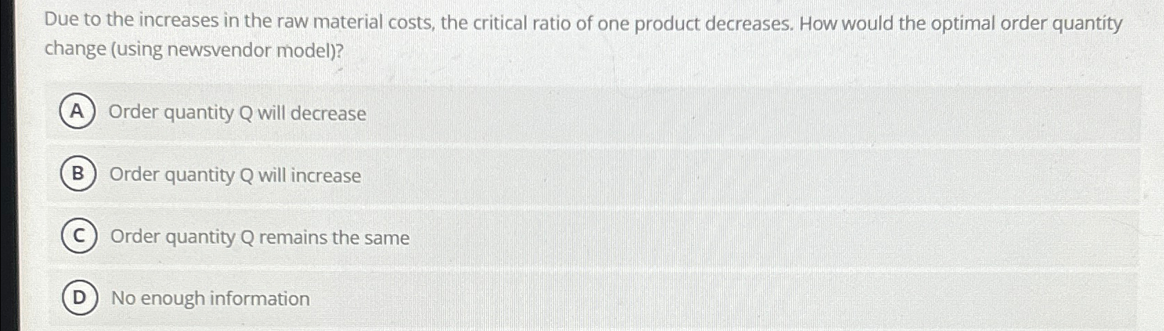 Solved Due to the increases in the raw material costs, the | Chegg.com