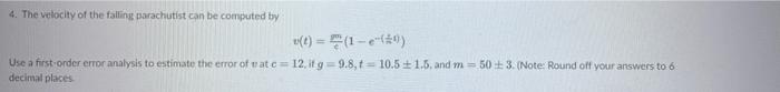 Solved 4. The velocity of the falling parachutist can be | Chegg.com