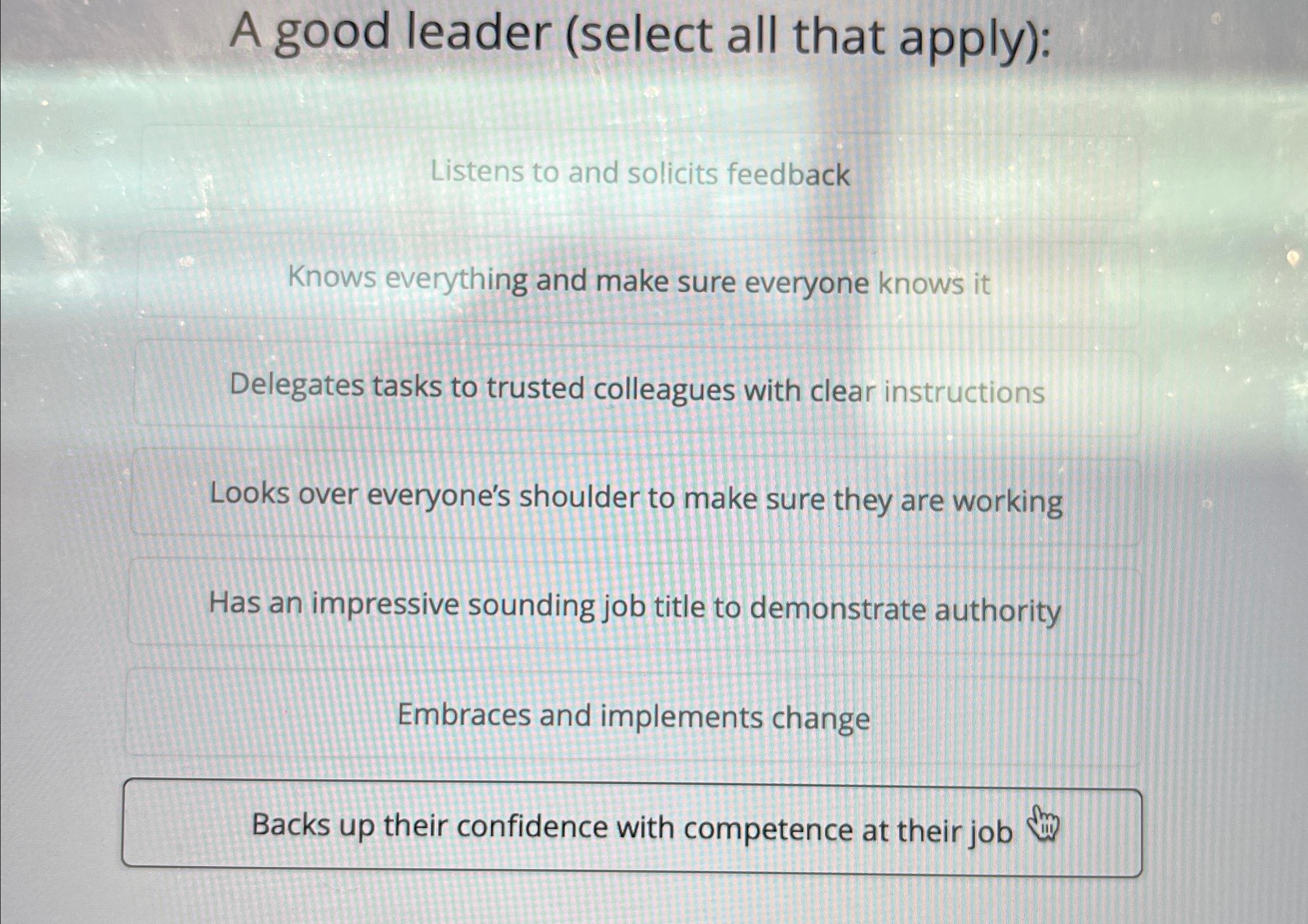 Solved A good leader (select all that apply):Listens to and | Chegg.com