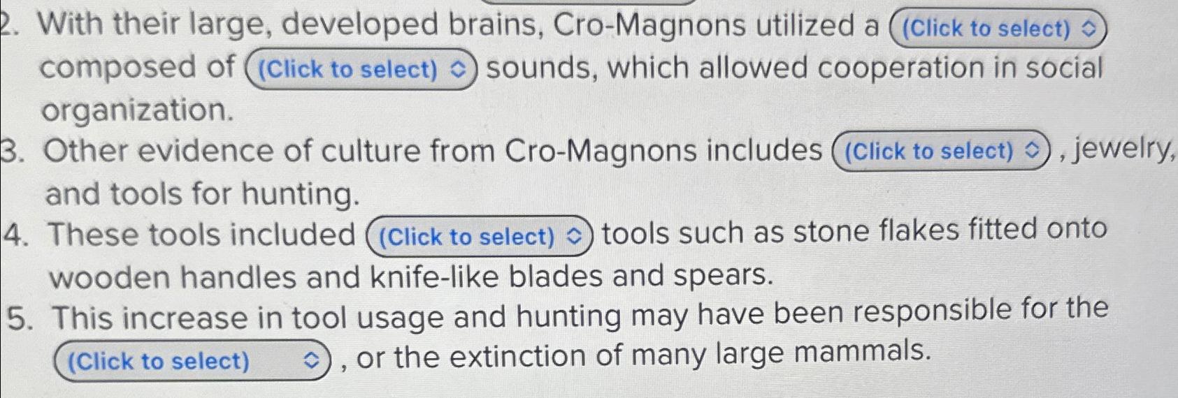 Solved With their large, developed brains, Cro-Magnons | Chegg.com