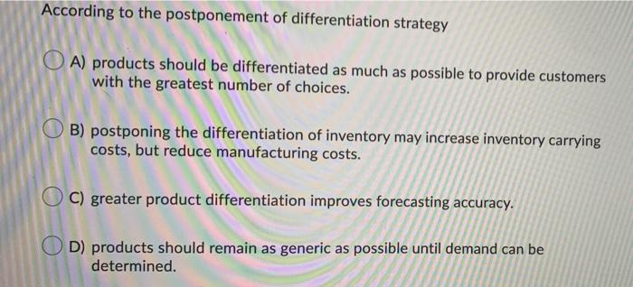 Solved According to the postponement of differentiation | Chegg.com