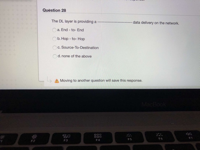 Solved Question 28 The DL layer is providing a data delivery | Chegg.com