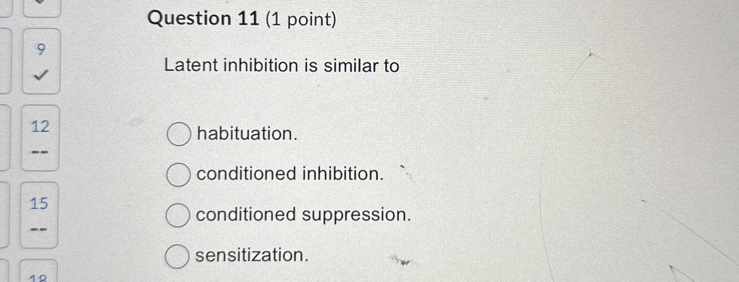 Solved Question 11 (1 ﻿point)9Latent inhibition is similar | Chegg.com