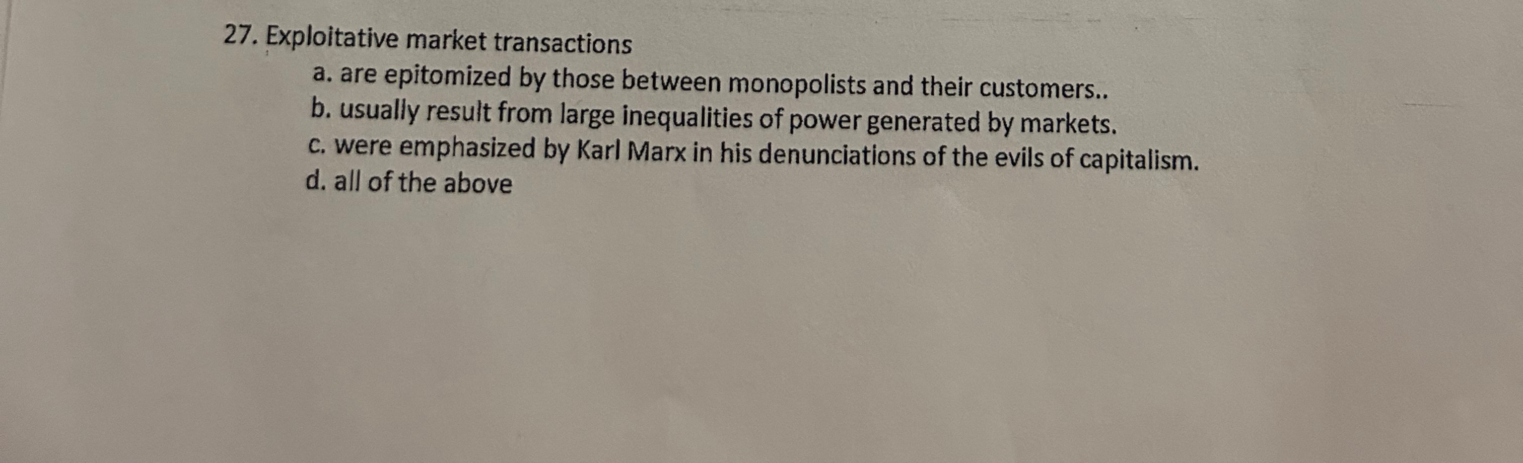 Solved Exploitative market transactionsa. ﻿are epitomized by | Chegg.com