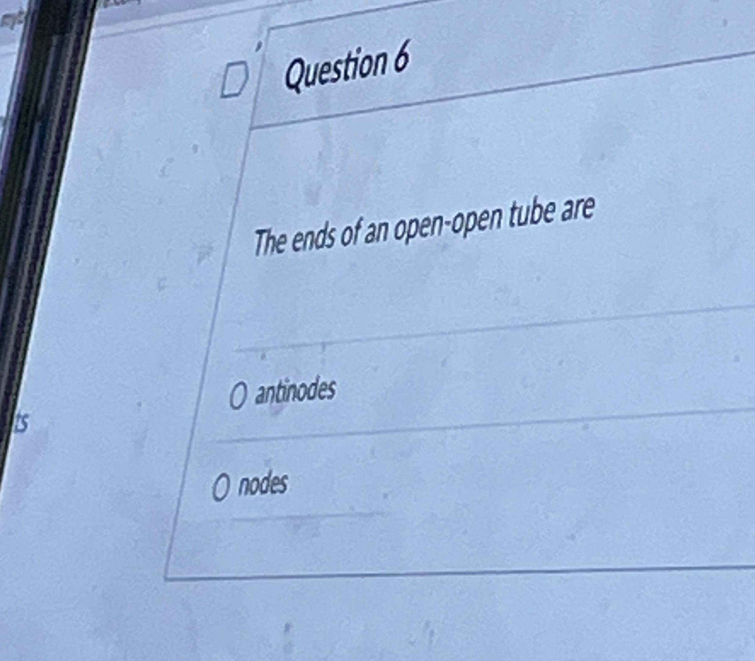 Solved Question6The ends of an open-open tube are0 | Chegg.com