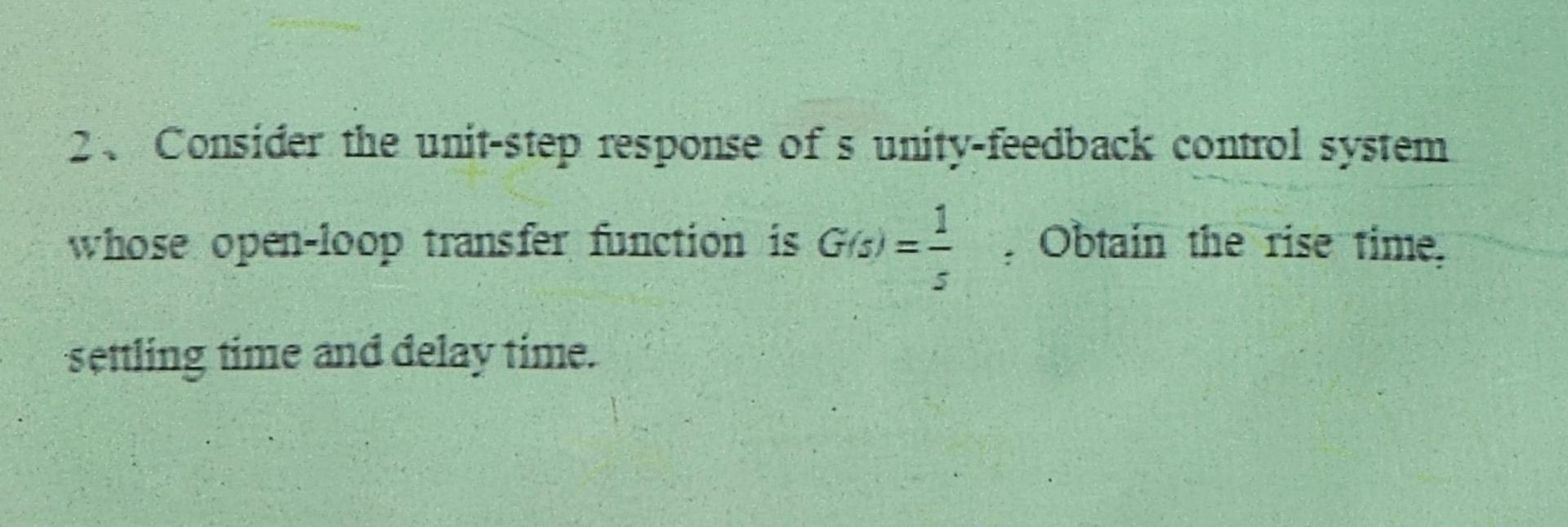 Solved 2. Consider the unit-step response of s | Chegg.com