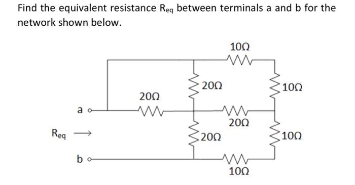 Solved Find the equivalent resistance Req between terminals | Chegg.com