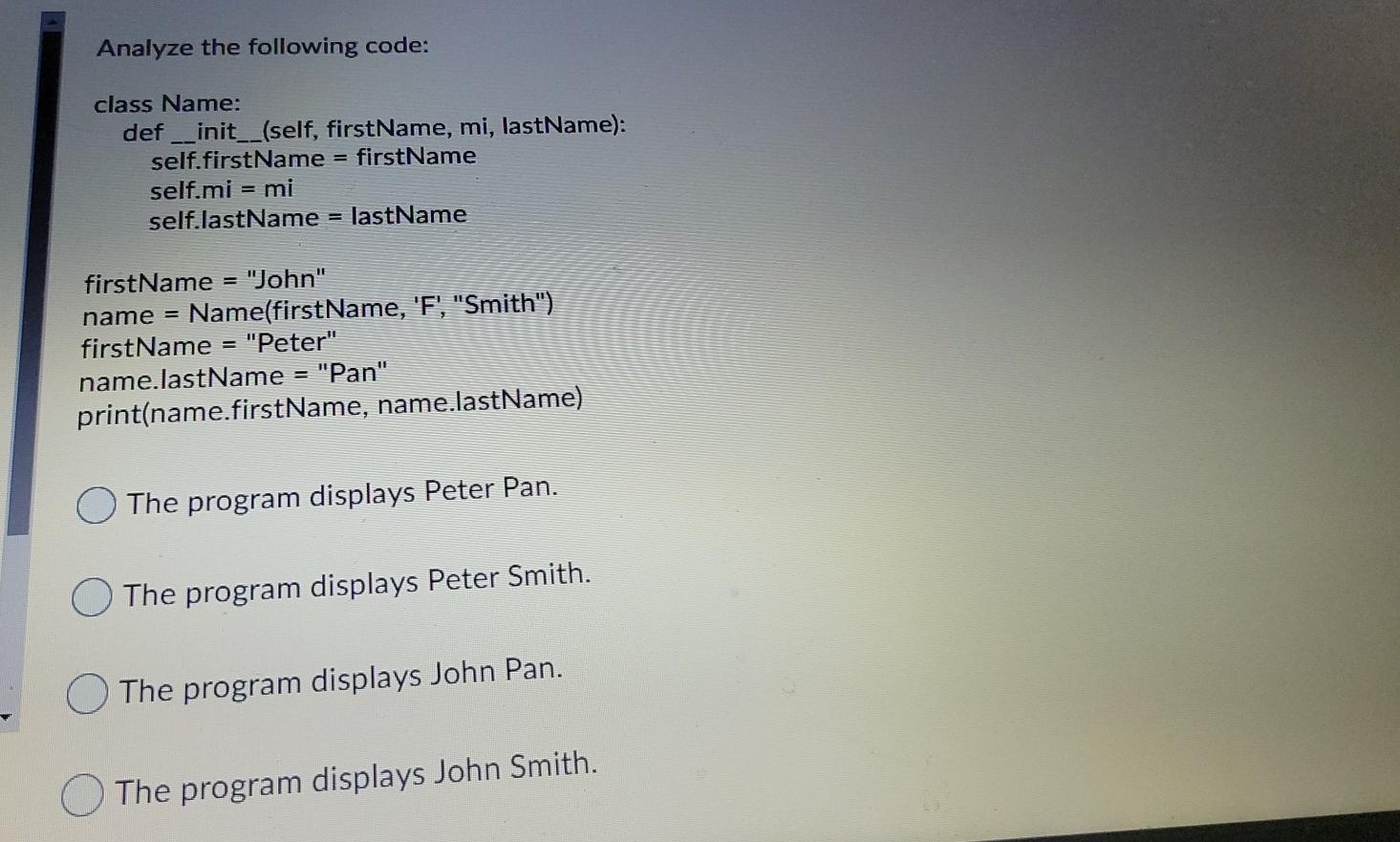 Solved Analyze the following code: class Name: def | Chegg.com