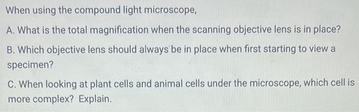 Solved When using the compound light microscope, A. What is | Chegg.com