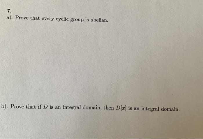 Solved a). Prove that every cyclic group is abelian. b). | Chegg.com