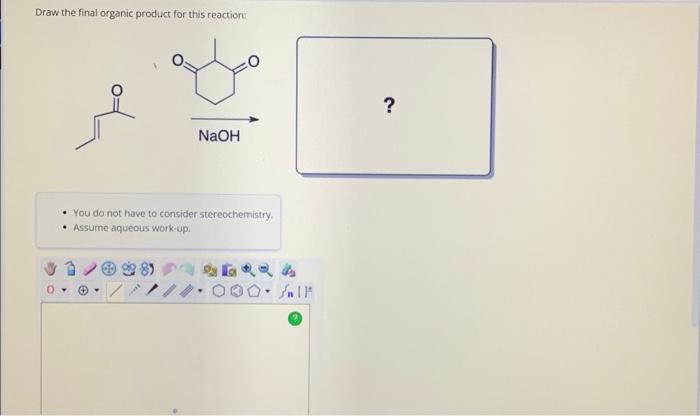 Solved Draw the final organic product for this reaction: - | Chegg.com