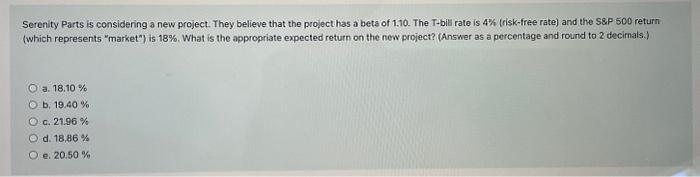 Solved Serenity Parts is considering a new project. They | Chegg.com