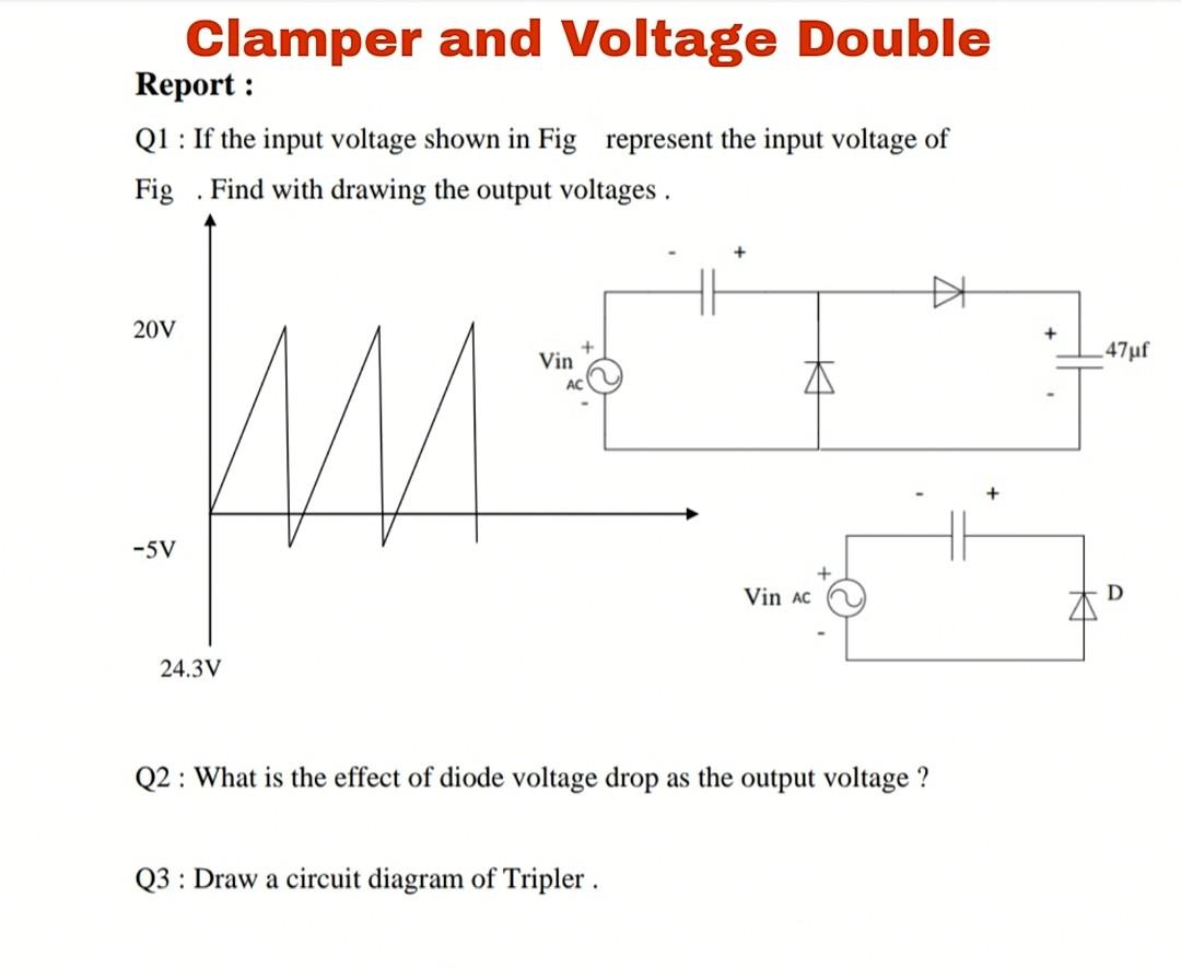 Solved Clamper and Voltage Double Report : Q1 : If the input | Chegg.com
