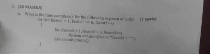 Solved 3. [20 MARKS] a. What is the time complexity for the | Chegg.com