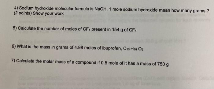 Solved 4) Sodium hydroxide molecular formula is NaOH.1 mole | Chegg.com