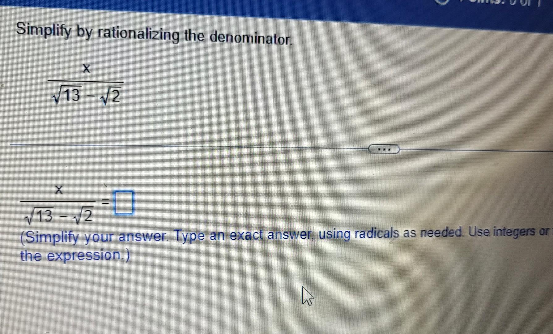 Solved Simplify by rationalizing the denominator 13−2x | Chegg.com