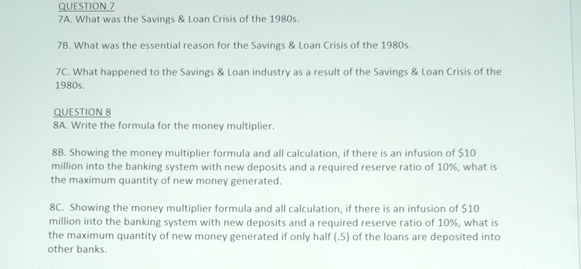 Solved QUESTION 7 7A. What was the Savings \& Loan Crisis of | Chegg.com