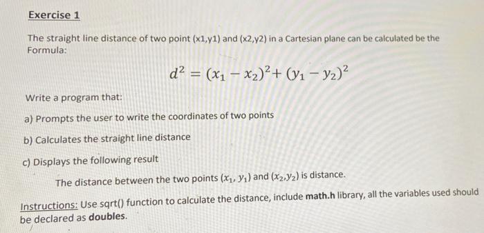 Solved Exercise 1 The straight line distance of two point | Chegg.com