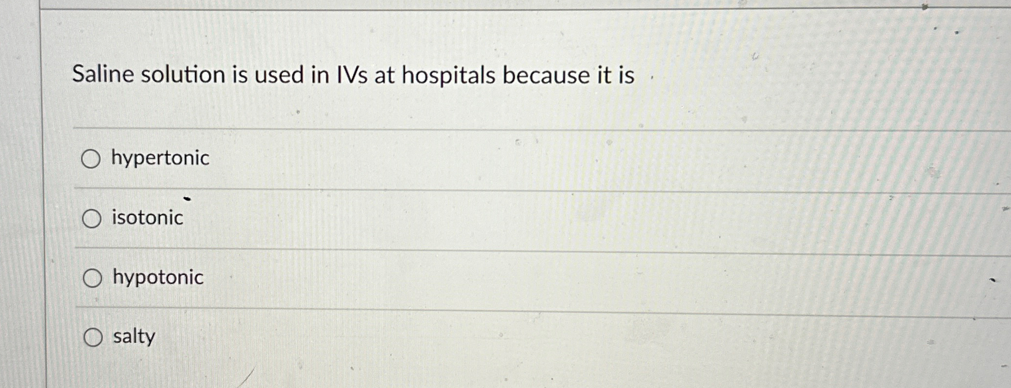 Solved Saline Solution Is Used In Ivs At Hospitals Because