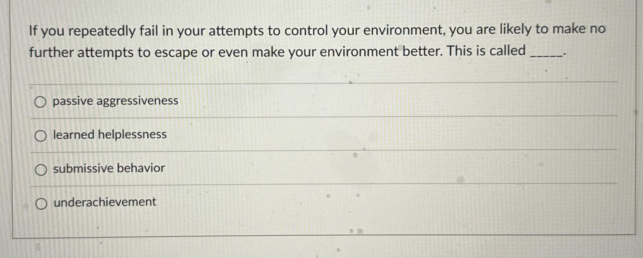 Solved If you repeatedly fail in your attempts to control | Chegg.com