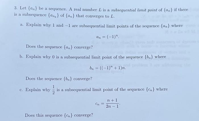 Solved 3. Let {an} be a sequence. A real number L is a | Chegg.com