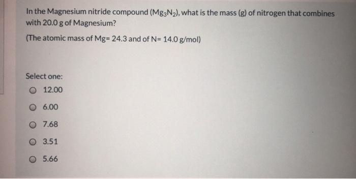 Solved In the Magnesium nitride compound (Mg3N2), what is | Chegg.com
