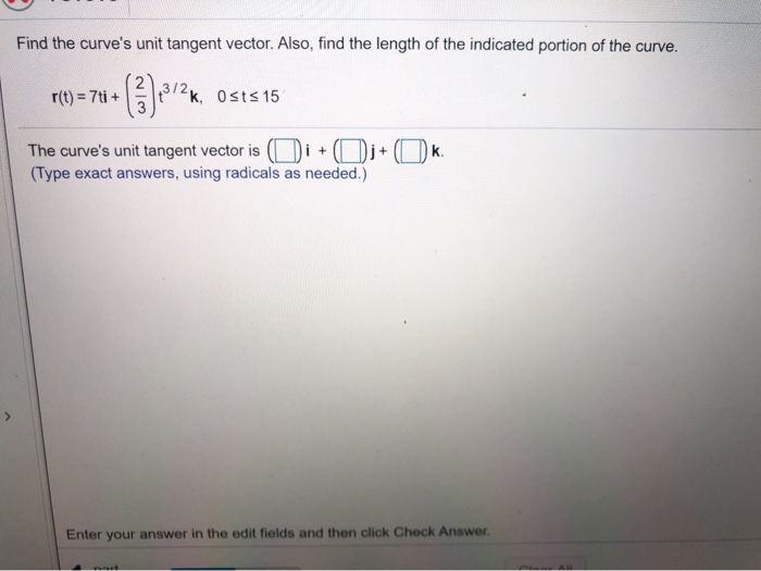 Solved Find the curve's unit tangent vector. Also, find the | Chegg.com