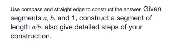 Solved 1 unit bˉUse compass and straight edge to construct | Chegg.com