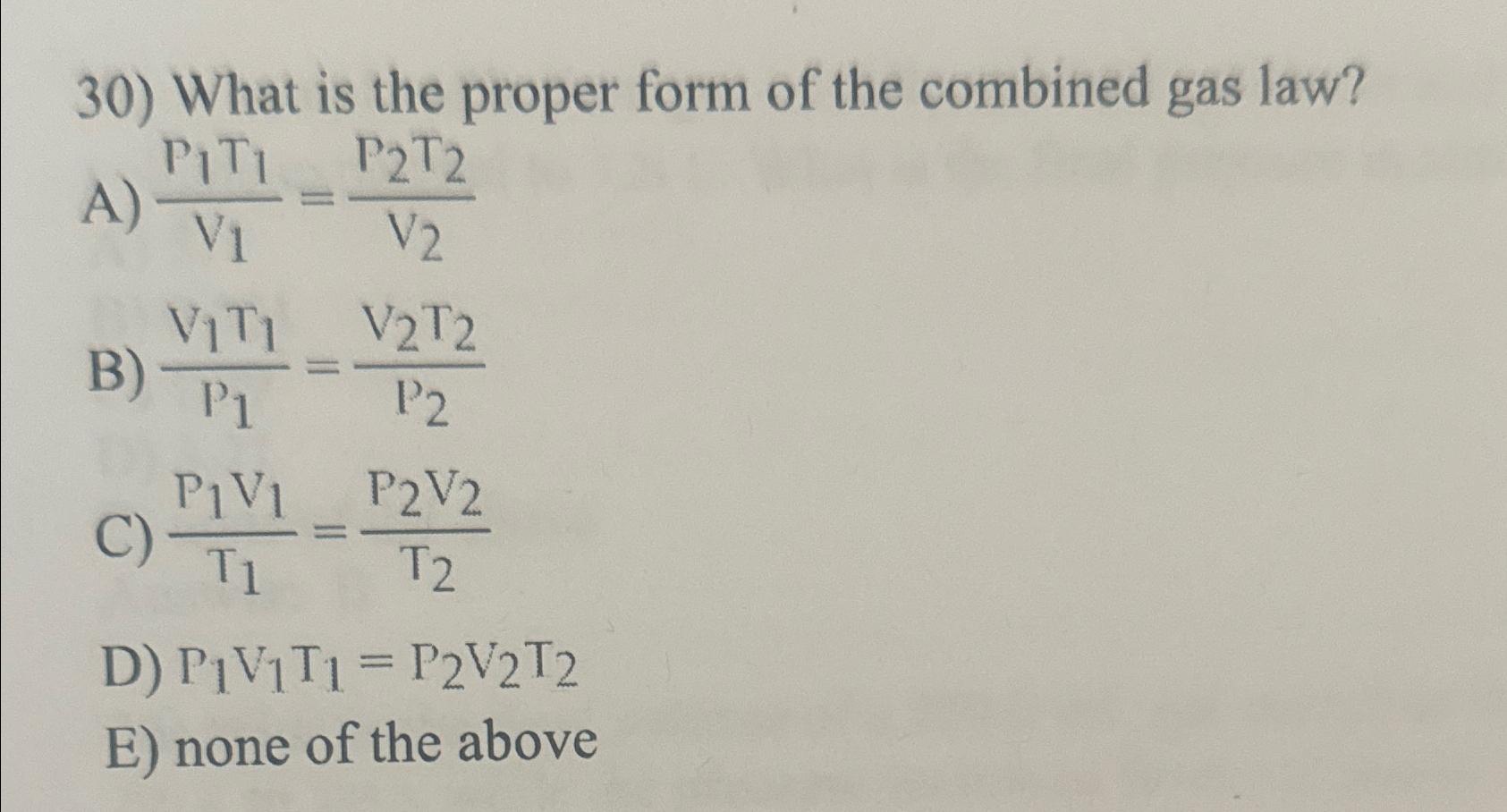 Solved What is the proper form of the combined gas | Chegg.com