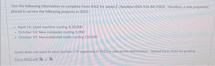 Use the following information to complete Form 4562 | Chegg.com