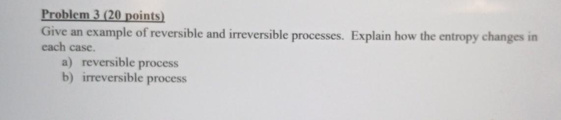 Solved Problem 3 (20 points) Give an example of reversible | Chegg.com