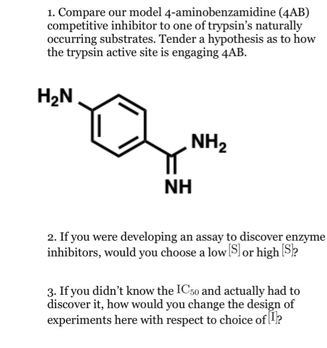 Solved 1. Compare our model 4 -aminobenzamidine ( 4AB ) | Chegg.com