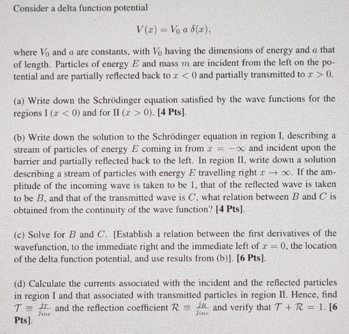 Solved Consider a delta function potential V(x)=V0aδ(x) | Chegg.com