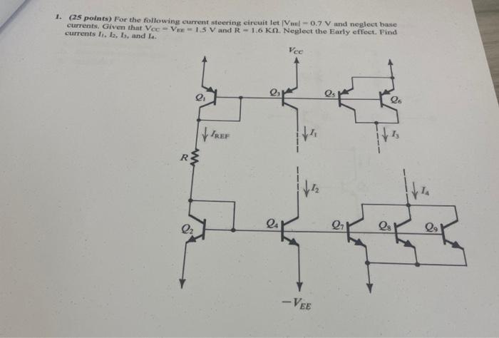 Solved 1. (25 points) For the following current steering | Chegg.com