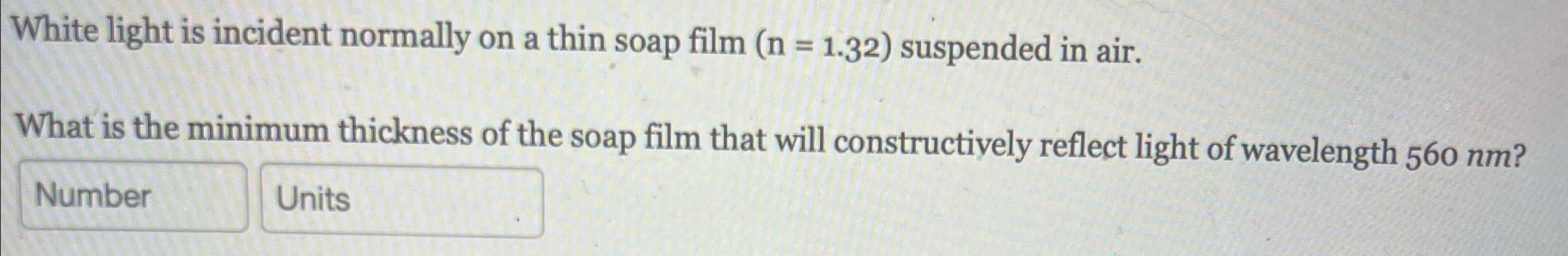 Solved White light is incident normally on a thin soap film | Chegg.com